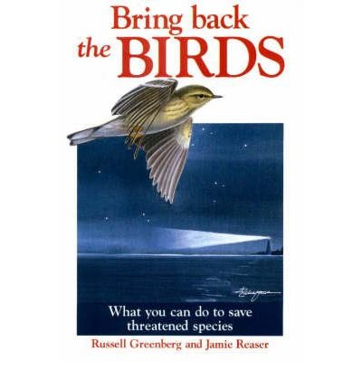 Bring Back the Birds: What You Can Do to Save the Threatened Species ...