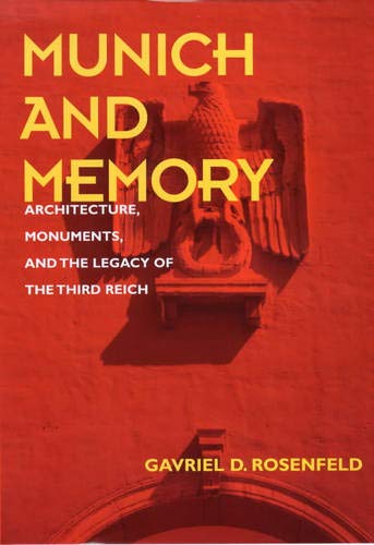 Buy Munich & Memory – Architecture, Monuments & the Legacy of the Third ...