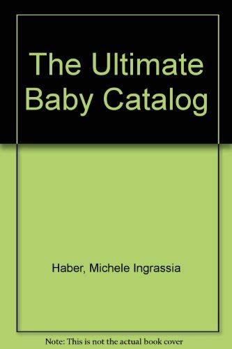 Amazon | The Ultimate Baby Catalog | Haber, Michele Ingrassia ...