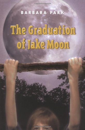 The Graduation of Jake Moon: Park, Barbara, Colin, Paul: 9780689839122 ...