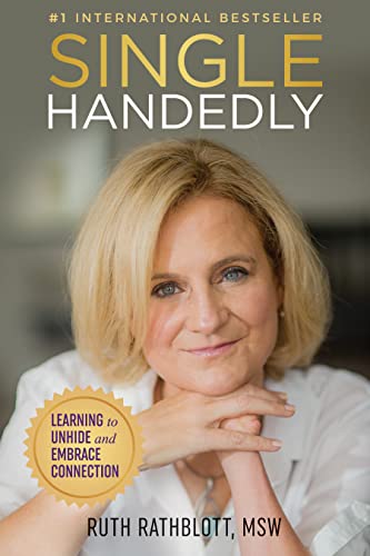 Singlehandedly: Learning to Unhide and Embrace Connection - Kindle ...