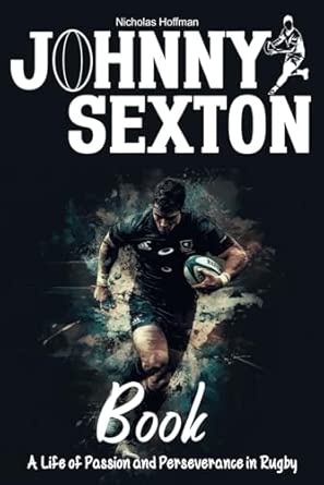 Johnny Sexton Book: A Life of Passion and Perseverance in Rugby ...
