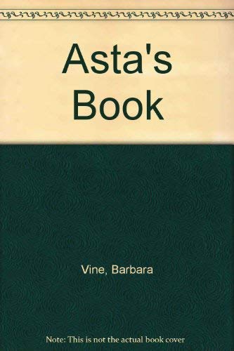 Asta's Book: Vine, Barbara: 9780792717591: Amazon.com: Books