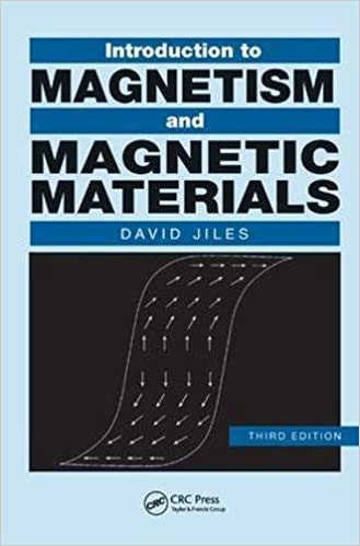 INTRODUCTION TO MAGNETISM AND MAGNETIC MATERIALS, 3RD EDITION: Jiles ...