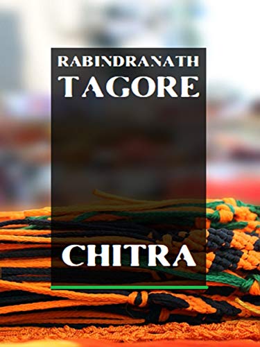 Chitra (Italian Edition) eBook : Rabindranath Tagore: Amazon.in: Kindle ...
