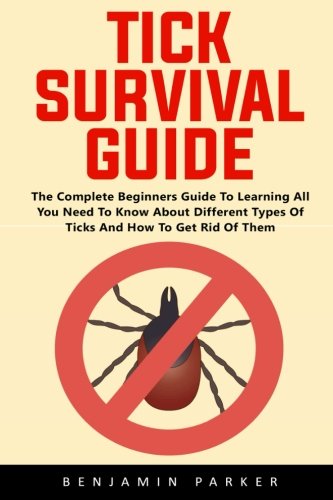 Buy Tick Survival Guide: The Complete Beginners Guide To Learning All ...