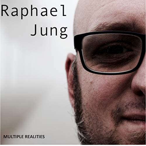 Amazon.co.jp: Multiple Realities : Raphael Jung: デジタルミュージック