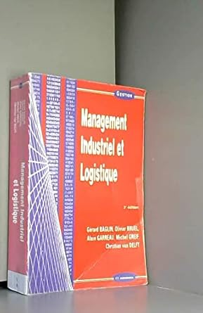 Management industriel et logistique : Bruel, Olivier, Greif, Michel ...