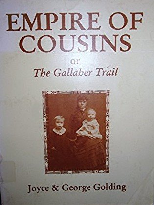 Empire of Cousins: The Gallagher Trail: Joyce Golding, George Golding ...