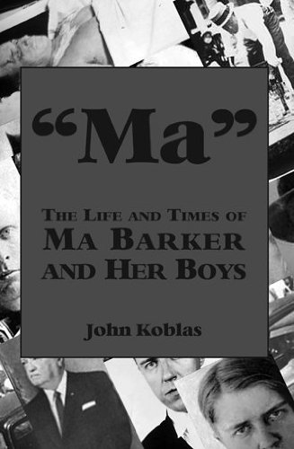 Buy Ma: The Life and Times of Ma Barker and Her Boys Book Online at Low ...
