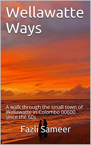 Wellawatte Ways: A walk through the small town of Wellawatte in Colombo ...