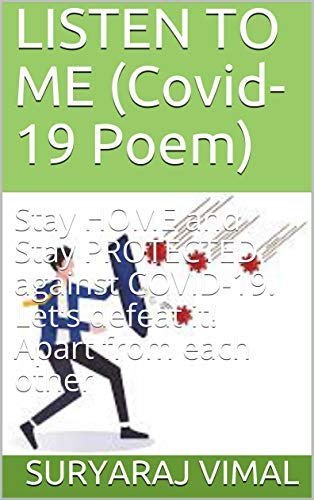 LISTEN TO ME (Covid-19 Poem): Stay HOME and Stay PROTECTED against ...