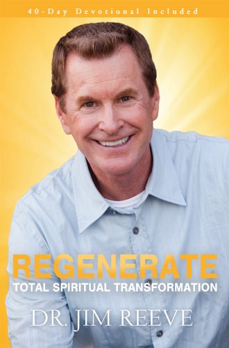 Regenerate: Total Spiritual Transformation - Kindle edition by Reeve ...