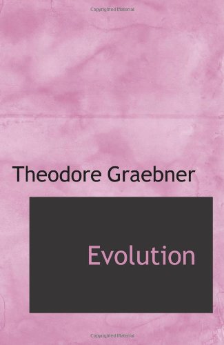 Evolution: An Investigation and a Critique: Amazon.co.uk: Graebner ...