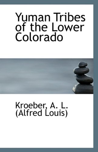 Amazon | Yuman Tribes of the Lower Colorado | A L (Alfred Louis ...