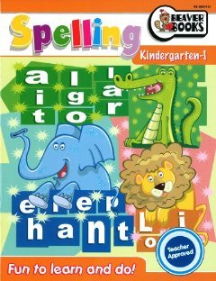 Beaver Books Spelling Kindergarten-1 (Fun to Learn & Do!): Demetra ...