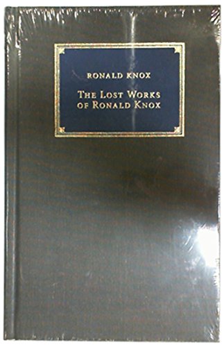 The Lost Works of Ronald Knox - Catholic Answers Classics Edition ...