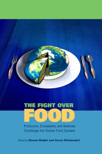 The Fight Over Food: Producers, Consumers, and Activists Challenge the ...