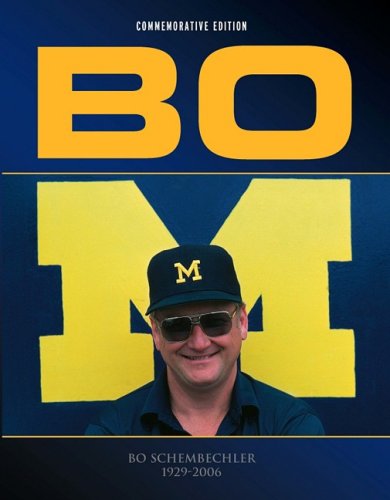 Bo: Bo Schembechler 1929-2006: Sports Publishing LLC, Jack Ebling ...