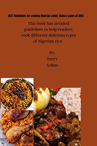 Best guidelines for cooking Nigerian jollof, ofada & palm oil rice ...
