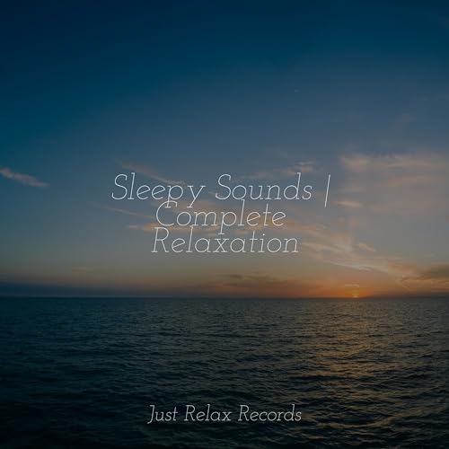 Spiele Sleepy Sounds | Complete Relaxation von Meditation Relaxation ...