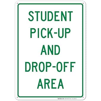 Amazon.com: Student Pick-Up & Drop-Off Area Sign, 10x14 Inches, Rust ...