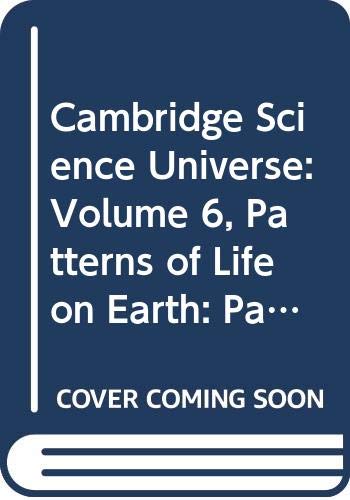 Cambridge Science Universe: Volume 6, Patterns of Life on Earth ...