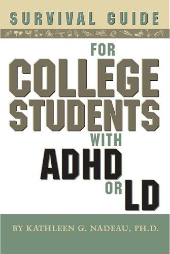 Survival Guide for College Students With ADHD or LD: Nadeau PhD, Dr ...