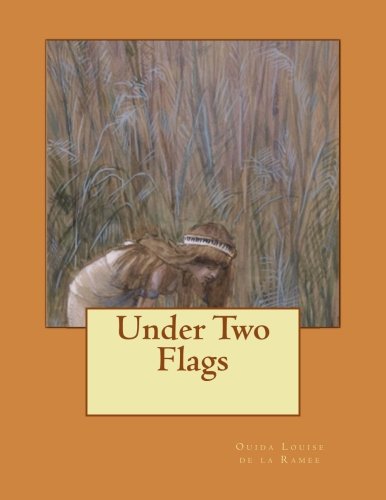Under Two Flags: Louise de la Ramee, Ouida: 9781492257738: Amazon.com ...
