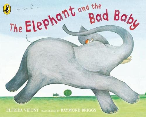 Elephant and the Bad Baby: Briggs, Raymond, Vipont, Elfrida ...