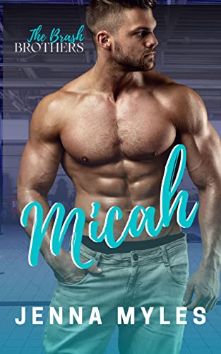 Micah: A Brash Brothers Billionaire Romance (The Brash Brothers Book 2 ...