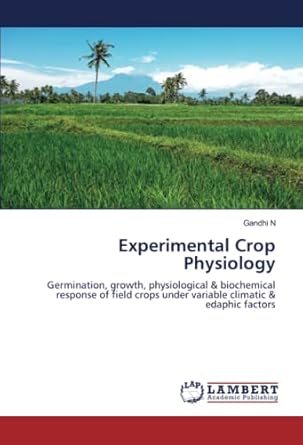 Experimental Crop Physiology: Germination, growth, physiological ...