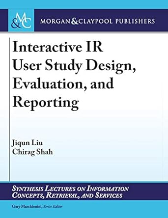 Amazon.com: Interactive IR User Study Design, Evaluation, and Reporting (Synthesis Lectures on ...