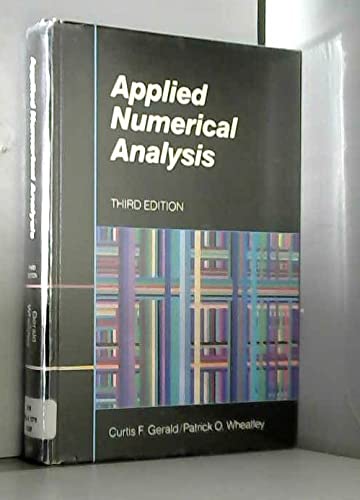 Applied Numerical Analysis: Gerald, Curtis F. & P.O. Wheatley: 9780201115772: Amazon.com: Books