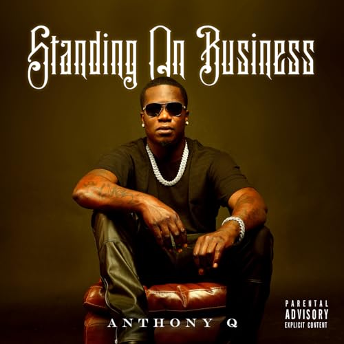 Standing On Business [Explicit] by Anthony Q. on Amazon Music - Amazon.com