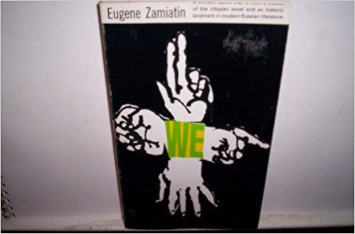 We: Yevgeny Zamiatin, Eugene Zamiatin, Gregory Zilboorg, Peter Rudy ...