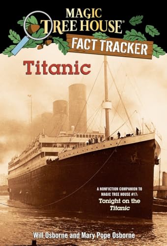 Titanic: A Nonfiction Companion to Magic Tree House #17: Tonight on the ...