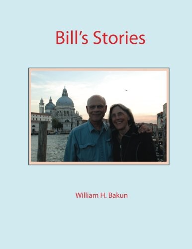 Bill's Stories: Bakun, William H.: 9781491090374: Amazon.com: Books