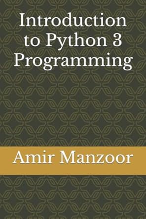 Introduction to Python 3 Programming: Manzoor, Dr. Amir: 9798357678584 ...