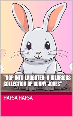 "Hop into Laughter: A Hilarious Collection of Bunny Jokes" eBook ...