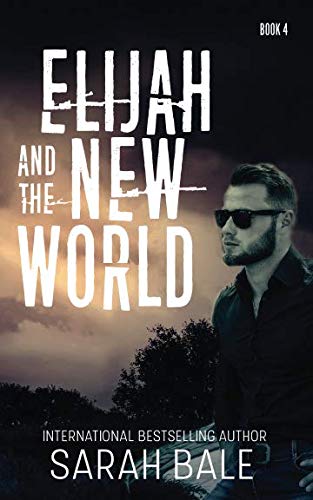 Amazon.com: Elijah and the New World: (Book 4): 9781730870545: Bale ...