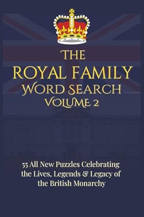 The Royal Family Word Search – Volume 2: 55 All-New Puzzles Celebrating ...