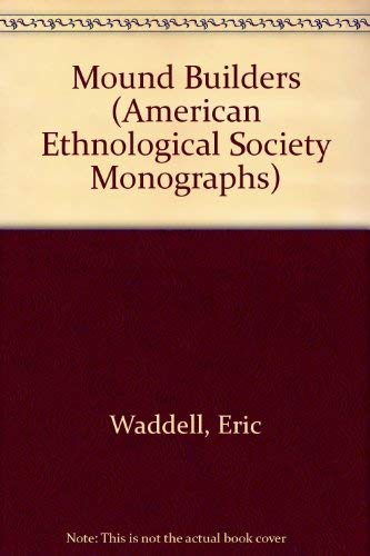 The mound builders: Agricultural practices, environment, and society in ...