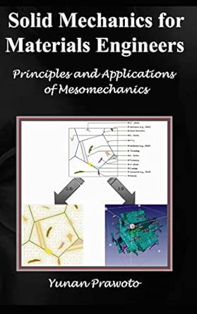 SOLID MECHANICS FOR MATERIALS ENGINEERS - Principles and Applications ...