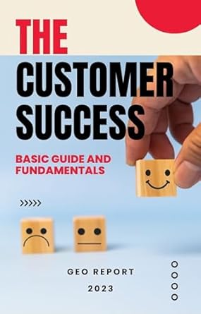 Amazon.com: The Customer Success - Basic Guide and Fundamentals eBook ...