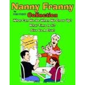 Amazon | Nanny Franny Collection: Nanny Franny What Can We Be When We ...