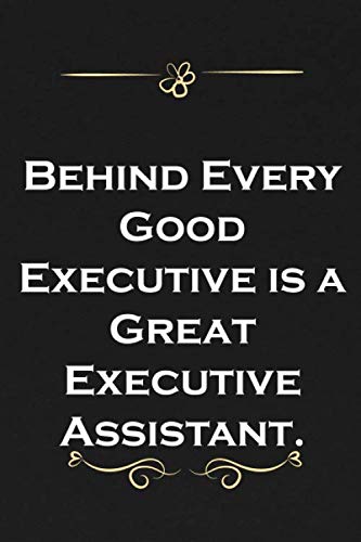 Amazon.com: Behind Every Good Executive is a Great Executive Assistant ...
