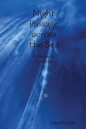 Night Passage across the Sea: Pordzik, Ralph: 9781447744702: Amazon.com ...