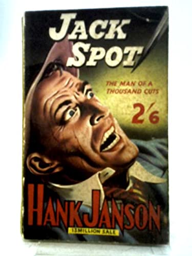 JACK SPOT The Man of a Thousand Cuts: Amazon.co.uk: Janson, Hank: Books