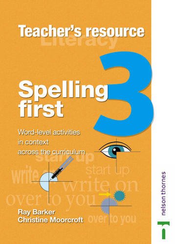 Teacher's Book (Level 3) (Spelling First) : Barker, Ray, Moorcroft ...